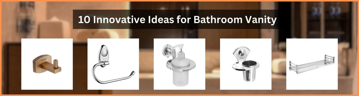 10 Innovative Ideas for Bathroom Vanity – Ruhe