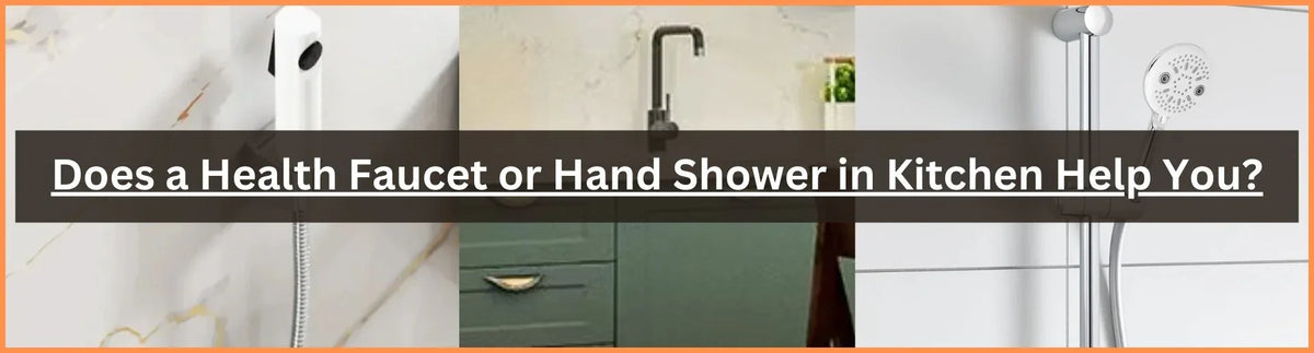 Does a Health Faucet or Hand Shower in Kitchen Help You? – Ruhe