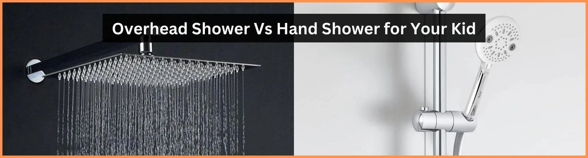 Overhead Shower Vs Hand Shower for Your Kid – Ruhe