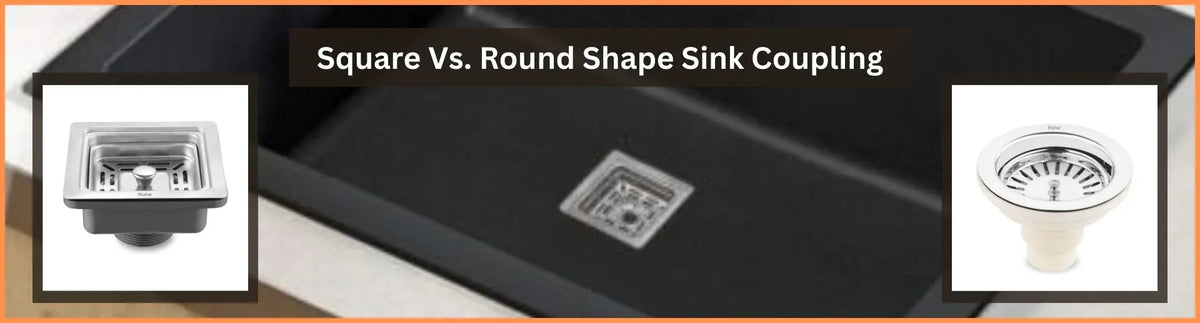 Square Vs. Round Shape Sink Coupling – Ruhe