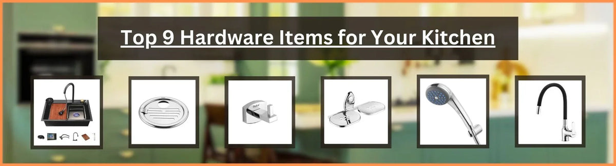 Top 9 Hardware Items for Your Kitchen – Ruhe