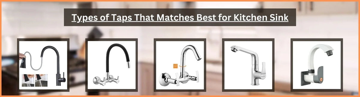 Types of Taps That Match Best for Kitchen Sink – Ruhe