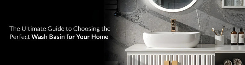 Comprehensive Guide to Wash Basins: Types, Materials, Designs & Trends ...