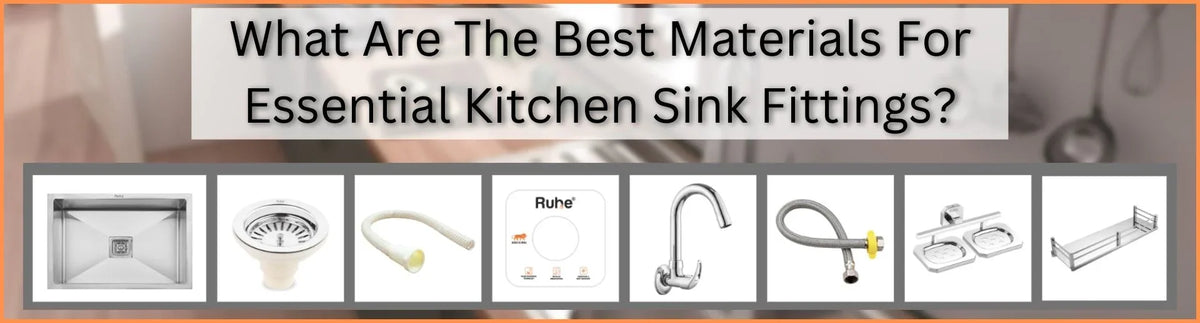 What Are The Best Materials For Essential Kitchen Sink Fittings? – Ruhe